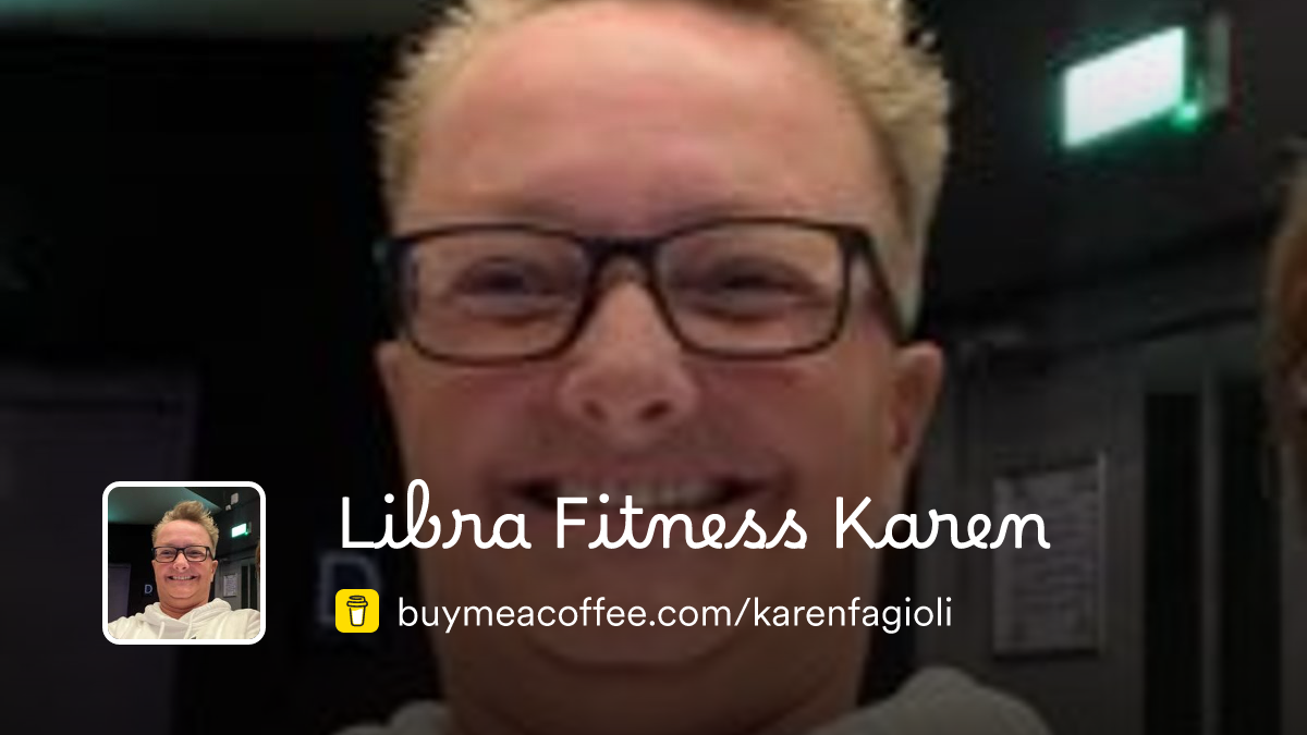 Libra Fitness Karen is cheering up your day - Buymeacoffee