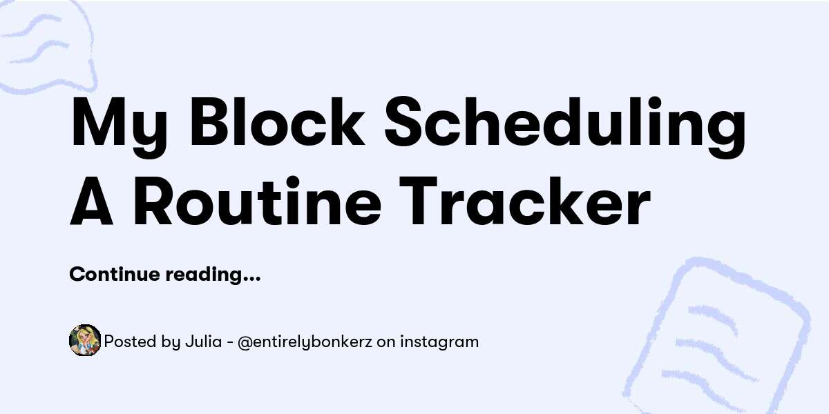 My Block Scheduling + A Routine Tracker — Julia - @entirelybonkerz on ...