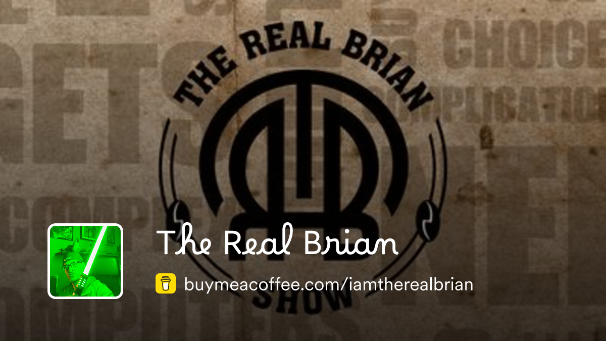 The Real Brian is creating a podcast and YouTube Channel, and recording ...