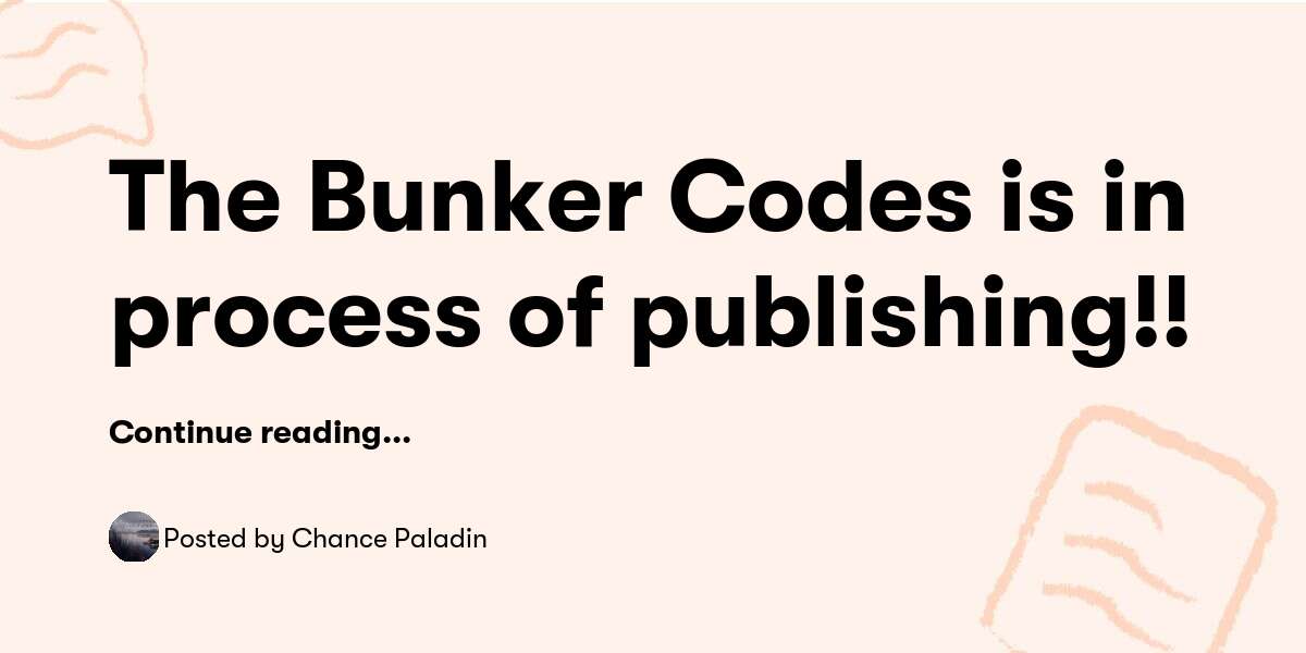 The Bunker Codes is in process of publishing!! — Chance Paladin ...