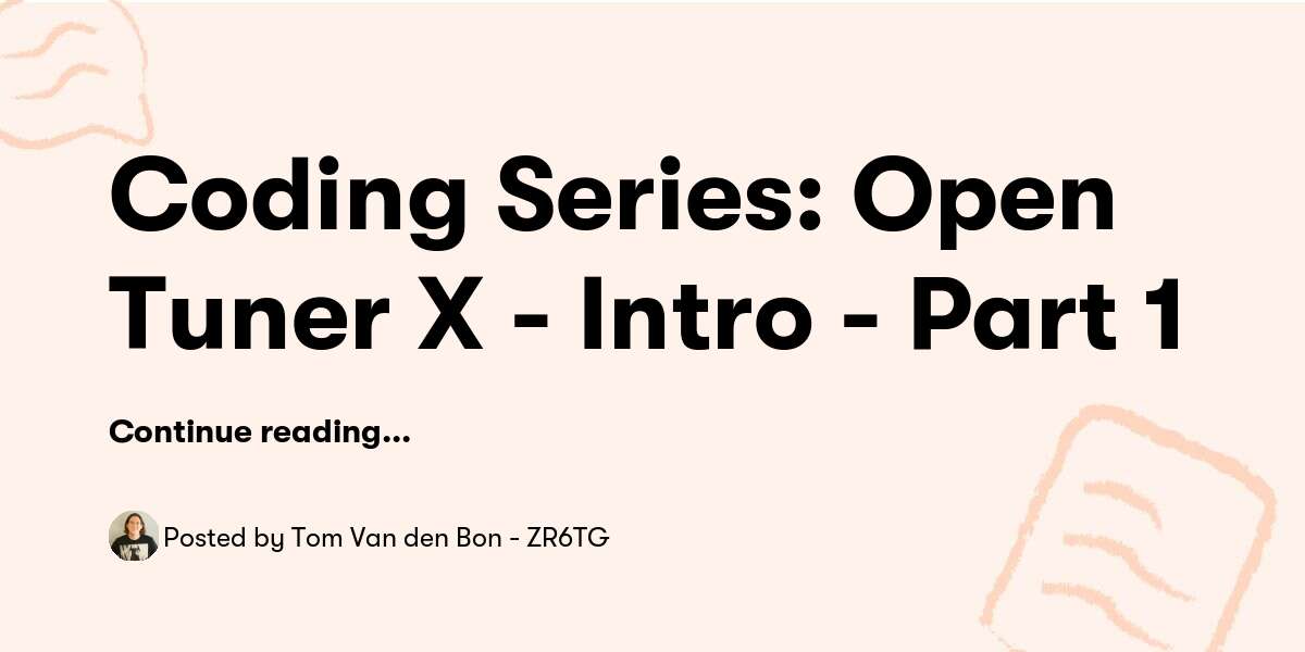 Coding Series: Open Tuner X - Intro - Part 1 — Tom Van den Bon - ZR6TG - Buymeacoffee