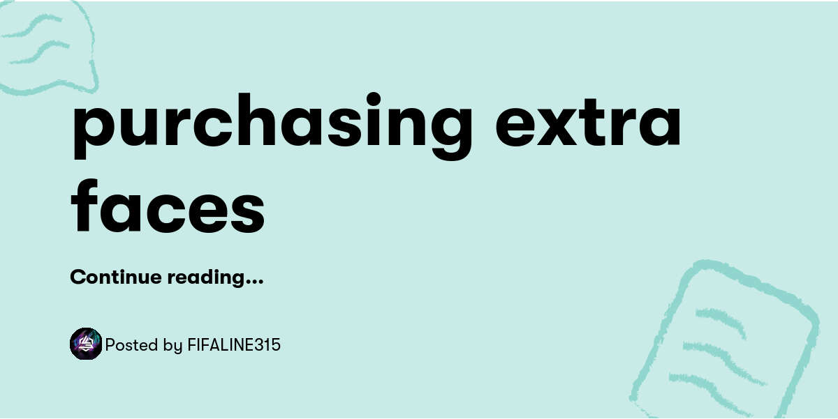 purchasing extra faces — FIFALINE315 - Buymeacoffee