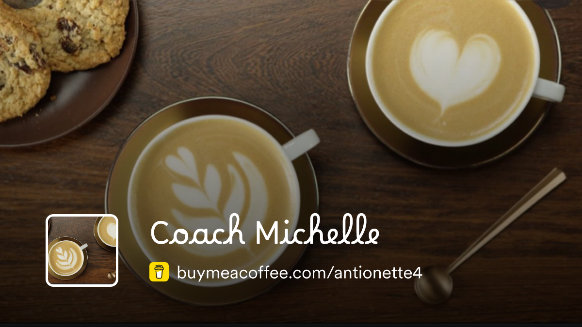 Coach Michelle is Relationship Coach - Buymeacoffee