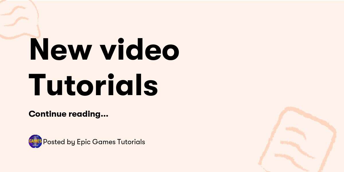 New video Tutorials — Epic Games Tutorials - Buymeacoffee