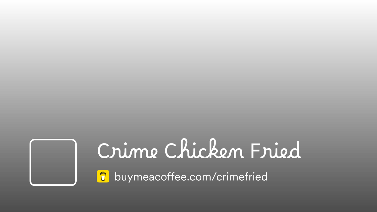 Crime Chicken Fried is A bubble for crimers to rabbit hole with the ...