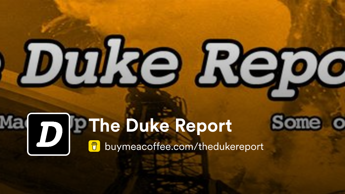 The Duke Report is The Best Source for Independent News - Buymeacoffee