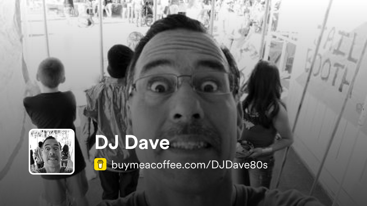 DJ Dave is creating memories with music! - Buymeacoffee