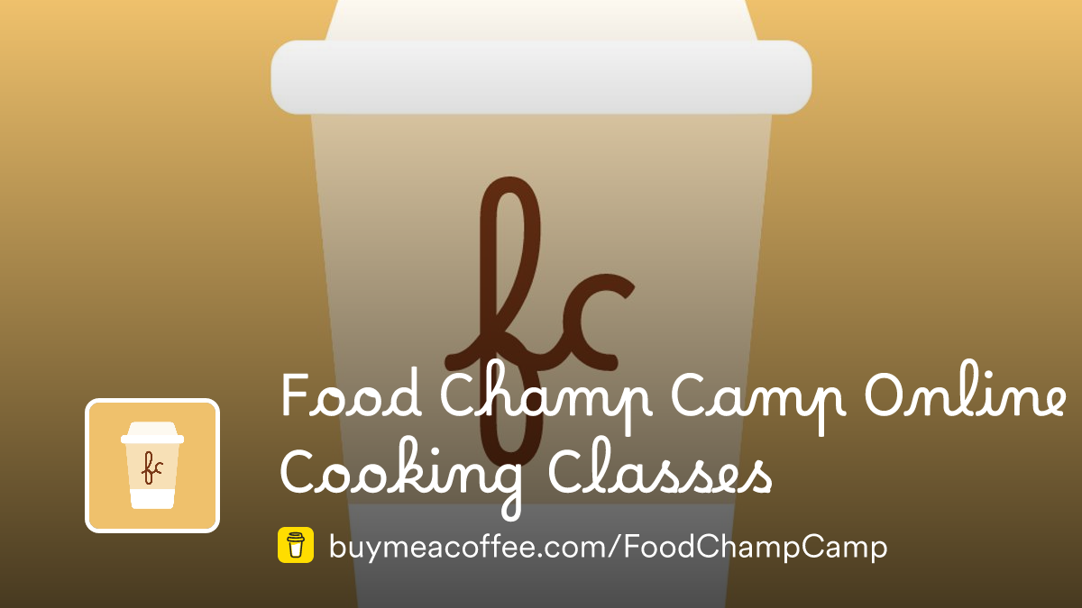Food Champ Camp Online Cooking Classes is Food Champ Camp offer Zoom ...