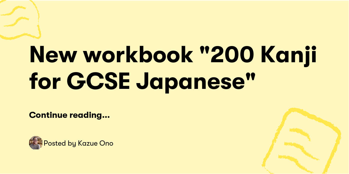 New workbook "200 Kanji for GCSE Japanese" — Kazue Ono - Buymeacoffee