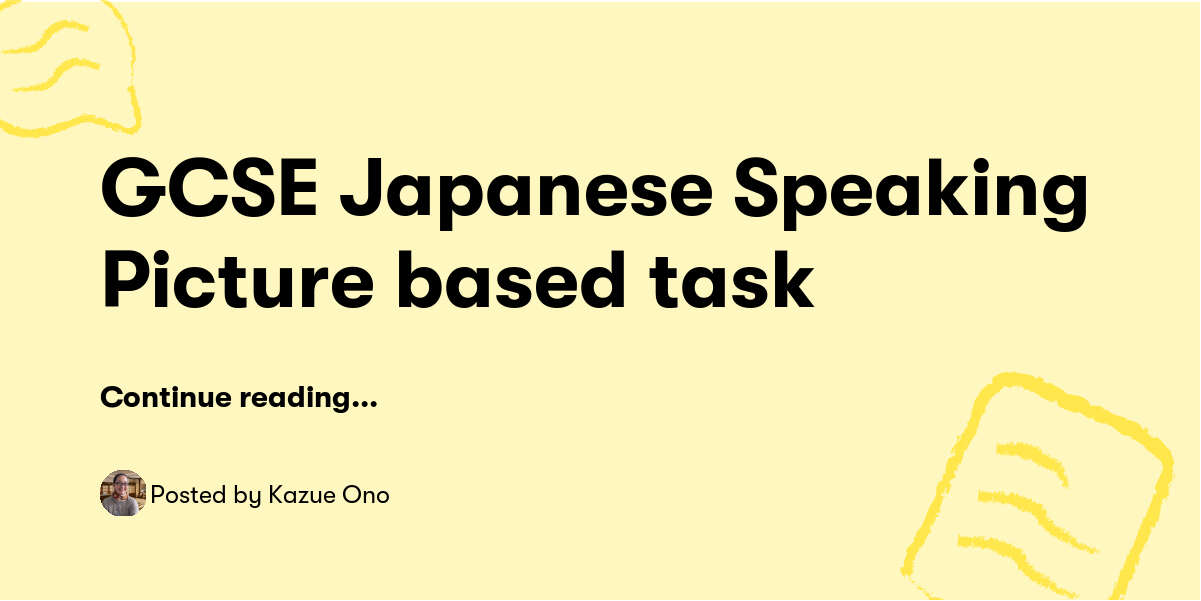 GCSE Japanese Speaking Picture based task — Kazue Ono - Buymeacoffee