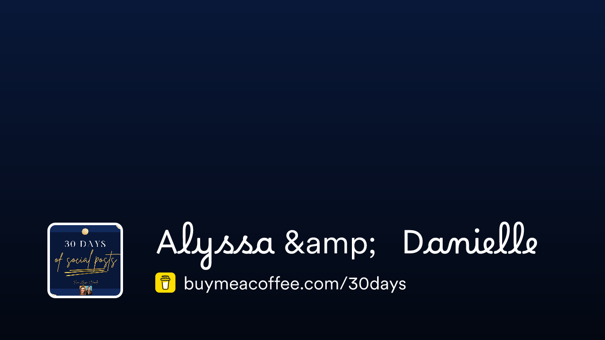 Alyssa & Danielle - Buymeacoffee
