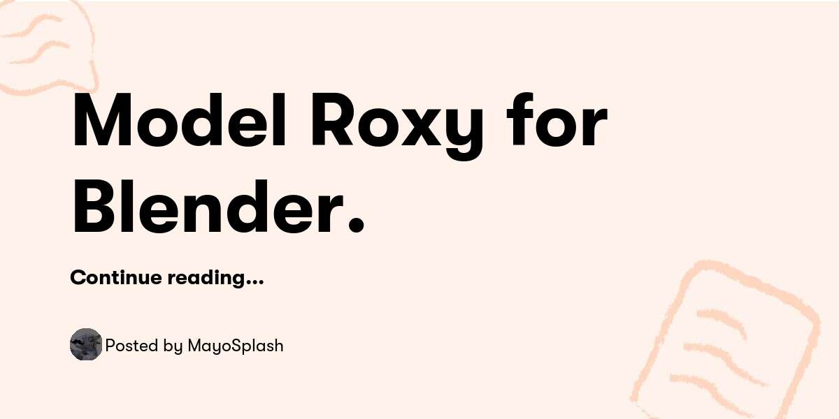 Model Roxy for Blender. — MayoSplash - Buymeacoffee