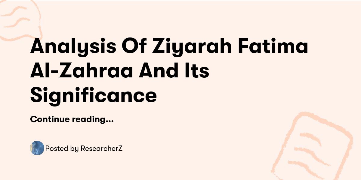 Analysis Of Ziyarah Fatima Al-Zahraa And Its Significance — ResearcherZ ...