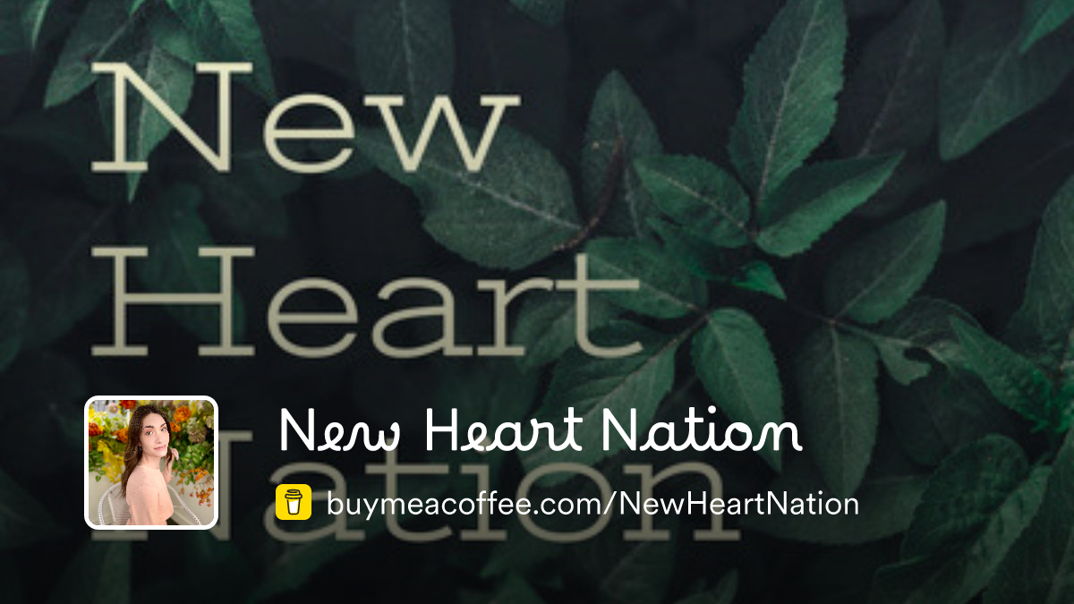 Membership | New Heart Nation - Buymeacoffee