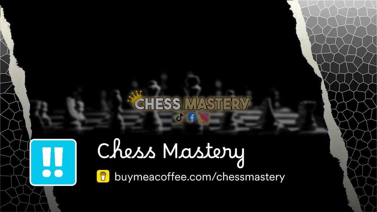 Chess Mastery is creating chess videos - Buymeacoffee