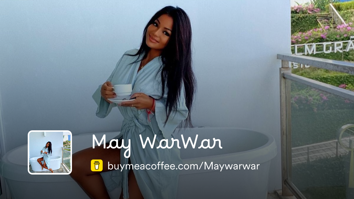 May WarWar is sharing my daily life 🏝☀️ - Buymeacoffee