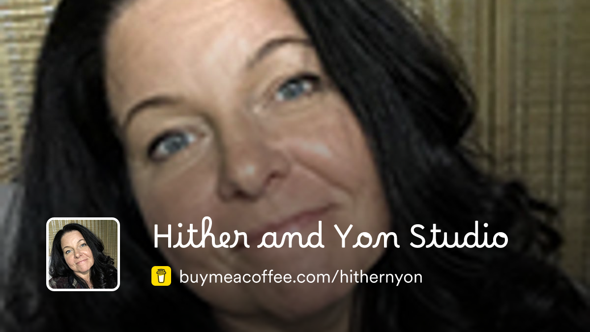 Extras | Hither and Yon Studio - Buymeacoffee