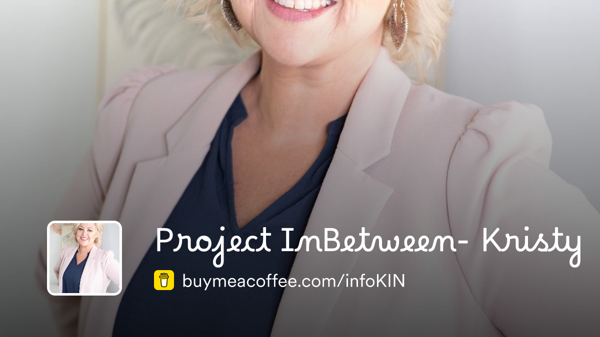 Project InBetween- Kristy - Buymeacoffee