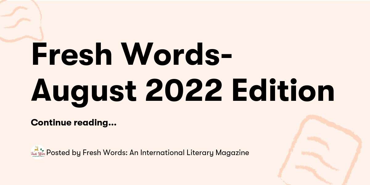 Fresh Words- August 2022 Edition — Fresh Words: An International ...