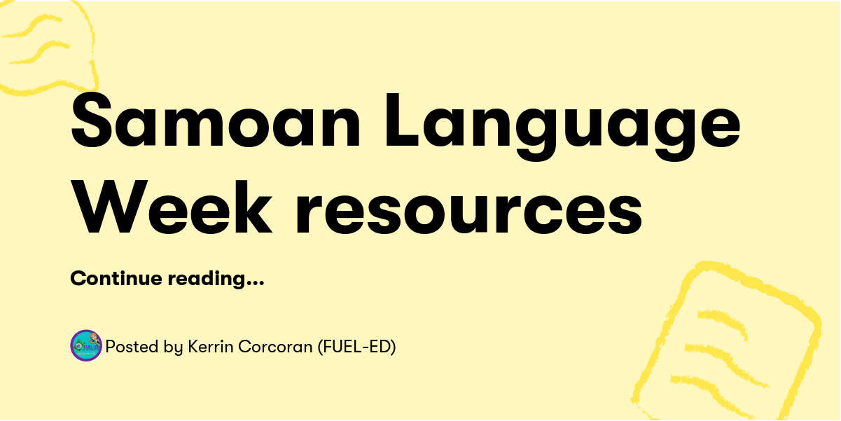 Samoan Language Week resources — Kerrin Corcoran (FUEL-ED) - Buymeacoffee