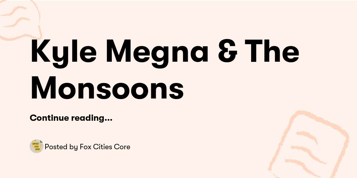 Kyle Megna & The Monsoons — Fox Cities Core - Buymeacoffee