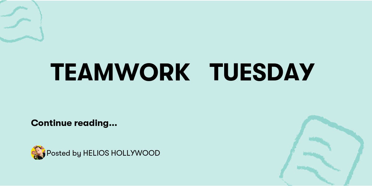 💪TEAMWORK🤝TUESDAY😃 — HELIOS HOLLYWOOD - Buymeacoffee