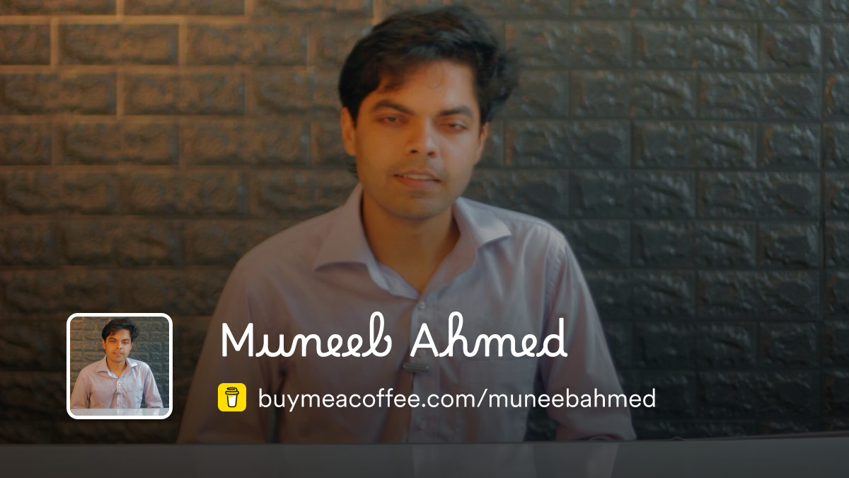 Muneeb Ahmed - Buymeacoffee