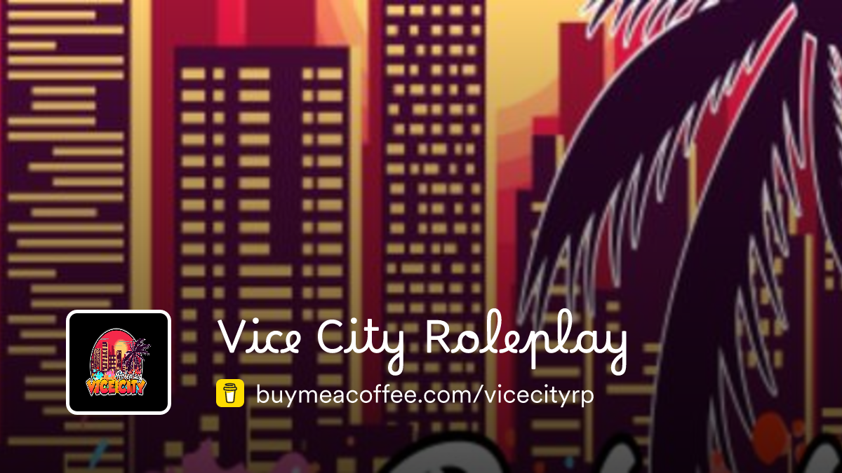 Vice City Roleplay is Roleplay Server - Buymeacoffee