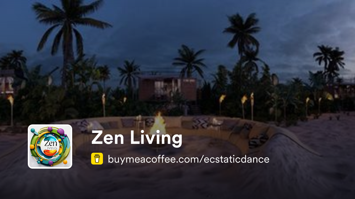 Zen Living is A Sustainable Social Movement to express and allow yourself to be. - Buymeacoffee