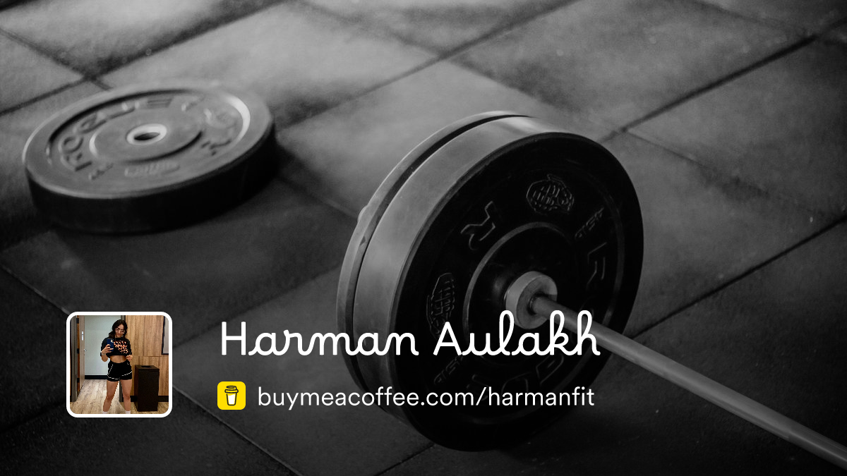 Harman Aulakh is Creating a community of gym rats 😎 - Buymeacoffee