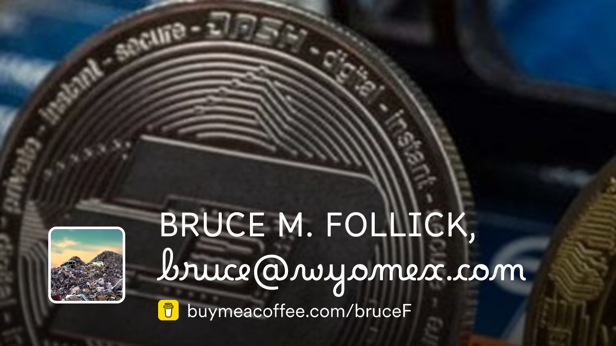 BRUCE M. FOLLICK, bruce@wyomex.com is INVITING MEMBERS, Select DAO, NFT ...