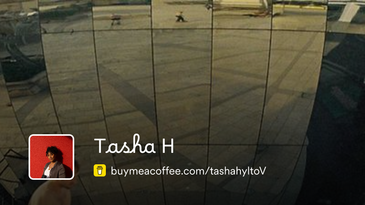 Tasha H - Buymeacoffee
