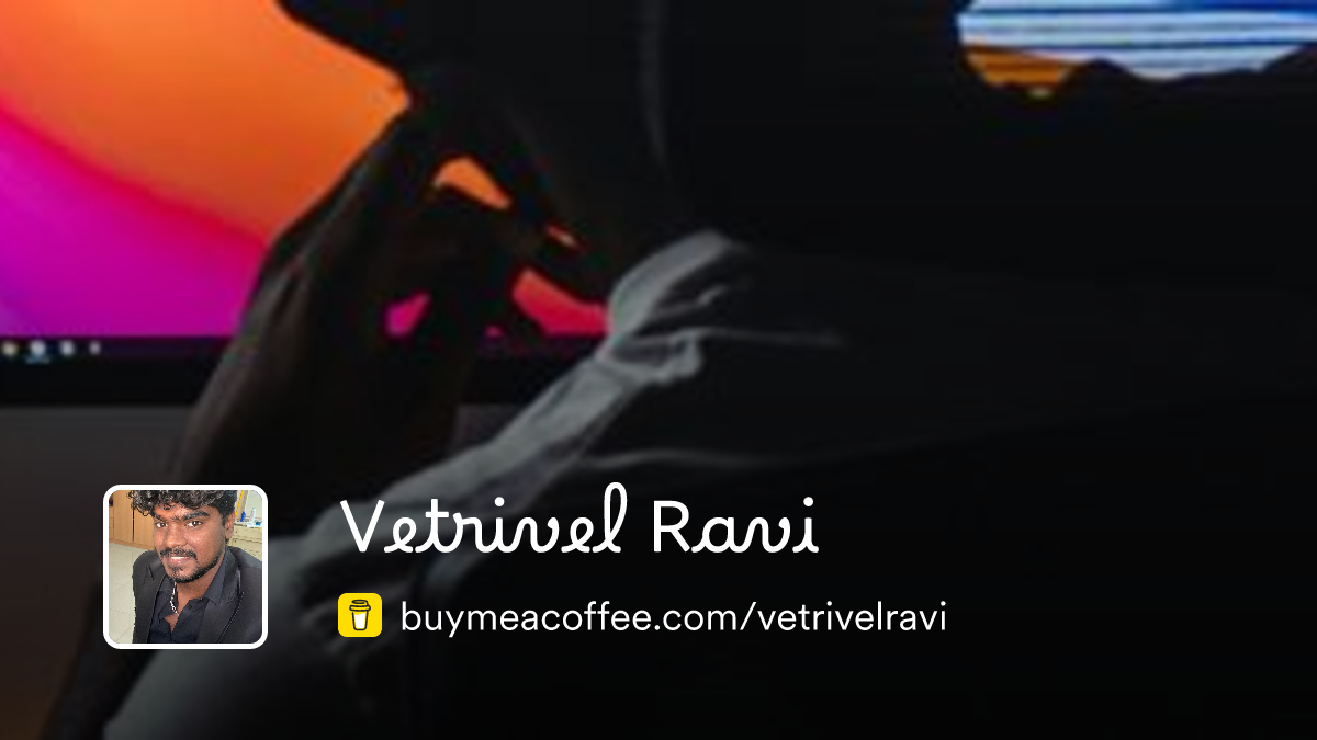 Extras | Vetrivel Ravi - Buymeacoffee