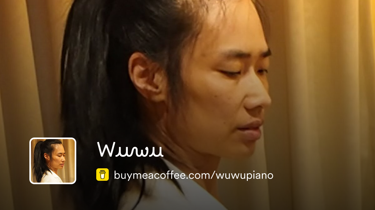 Wuwu is composing virtuosic piano arrangements. - Buymeacoffee
