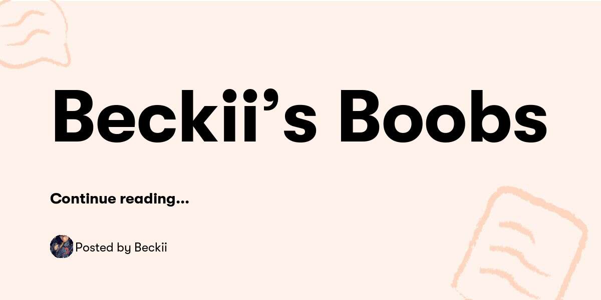 Beckii’s Boobs — Beckii - Buymeacoffee