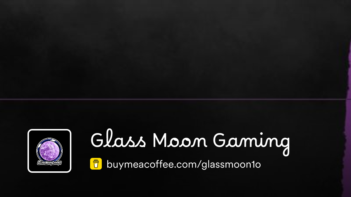 Glass Moon Gaming is creating Music Reactions and Gaming Videos ...