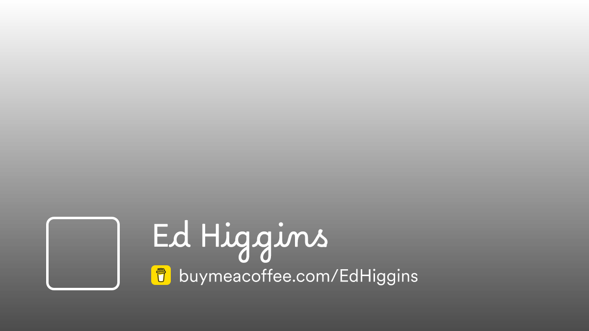 Ed Higgins - Buymeacoffee