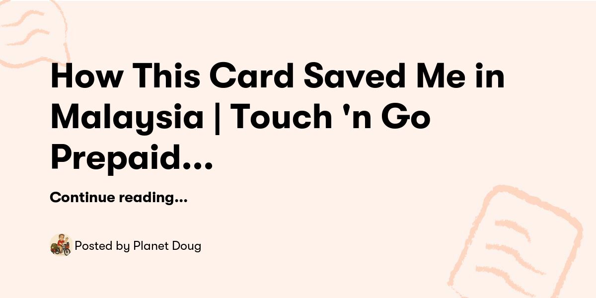 How This Card Saved Me in Malaysia | Touch 'n Go Prepaid Visa — Planet ...