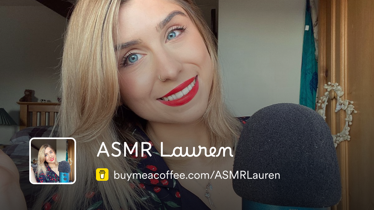 ASMR Lauren is Creating YouTube Videos - Buymeacoffee