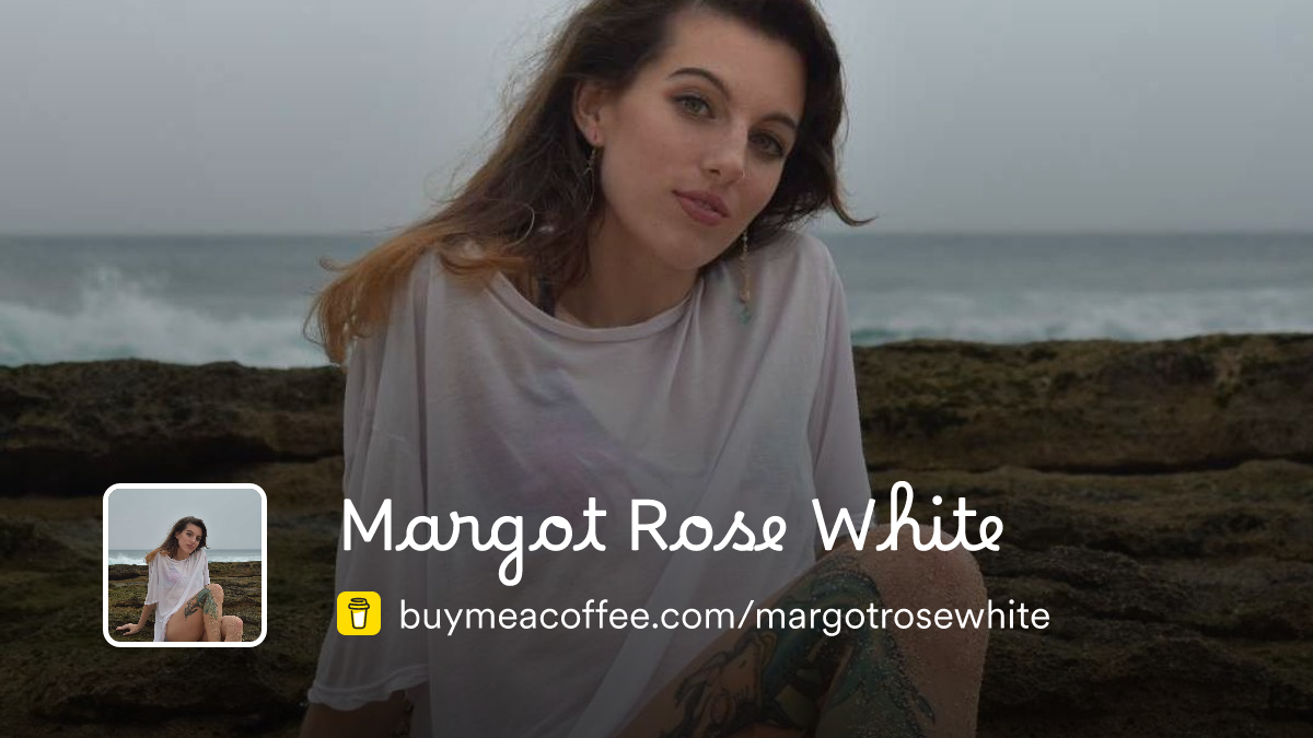 Margot Rose White - Buymeacoffee