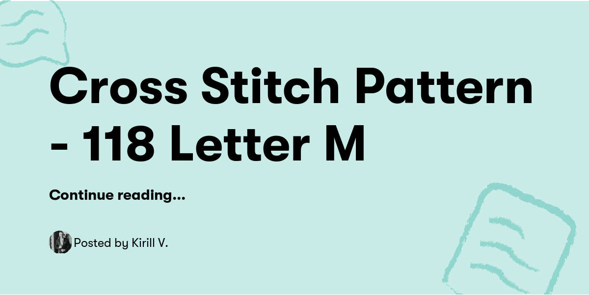 Cross Stitch Pattern - 118 Letter M — Kirill V. - Buymeacoffee
