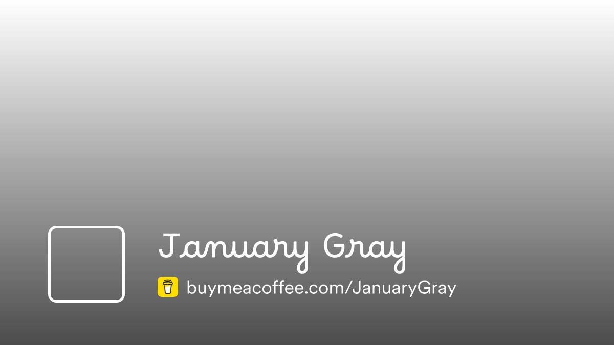 January Gray - Buymeacoffee