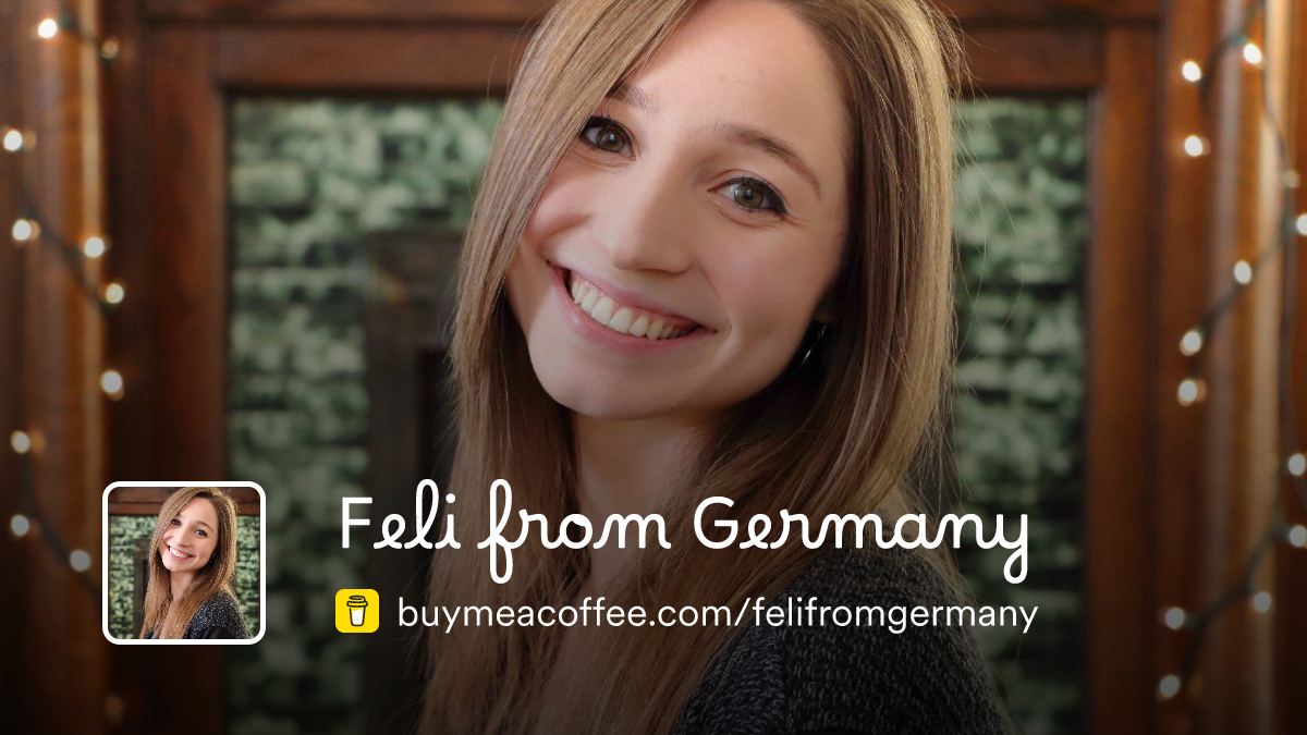 Feli from Germany is creating YouTube videos - Buymeacoffee