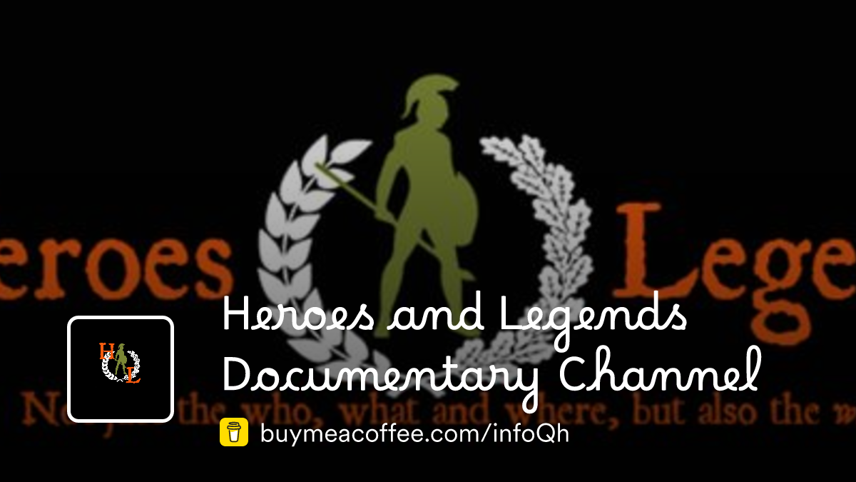 Heroes and Legends Documentary Channel - Buymeacoffee