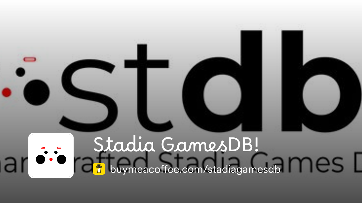 Stadia GamesDB! is a handcrafted DB! of all the games on (or coming) to ...