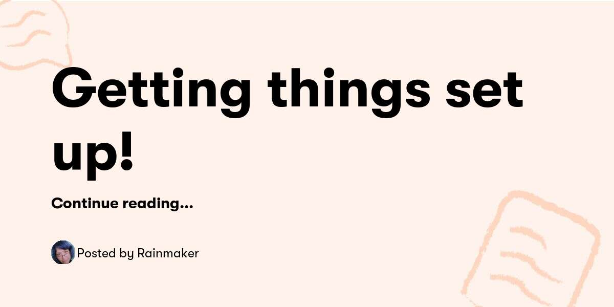 Getting things set up! — Rainmaker - Buymeacoffee