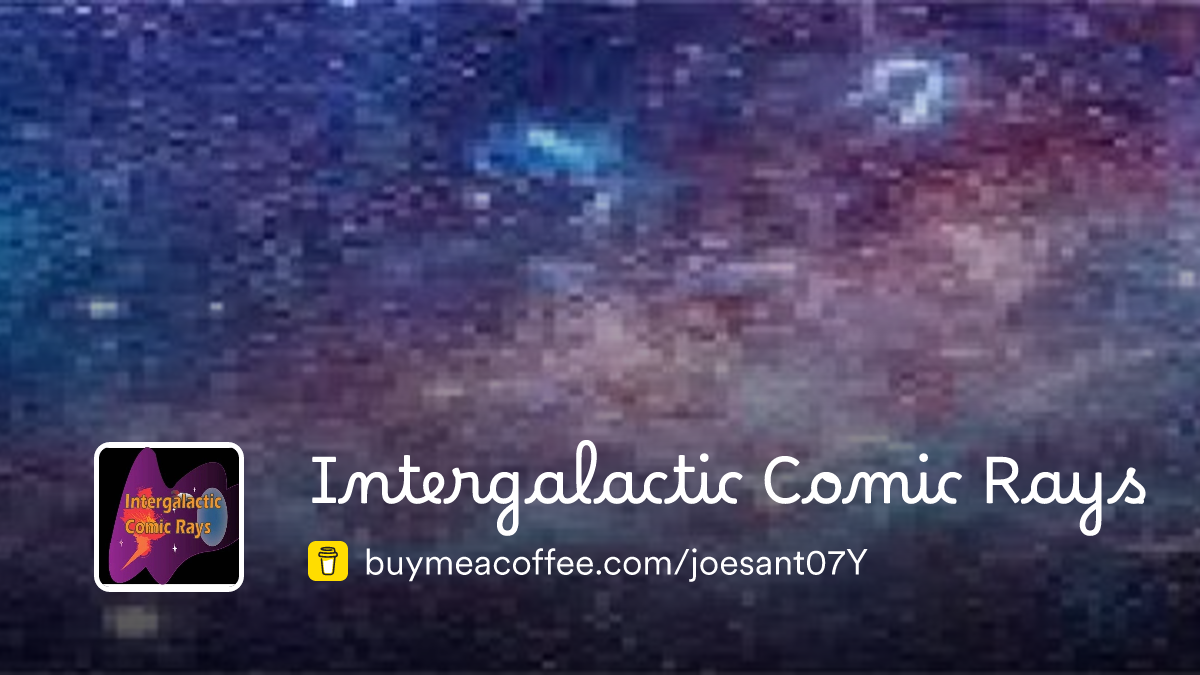Intergalactic Comic Rays - Buymeacoffee