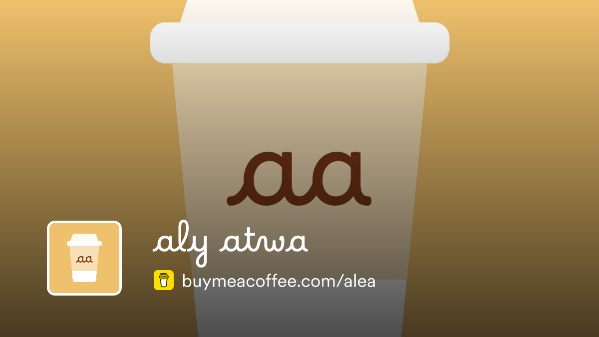 aly atwa is creating tutorials - Buymeacoffee
