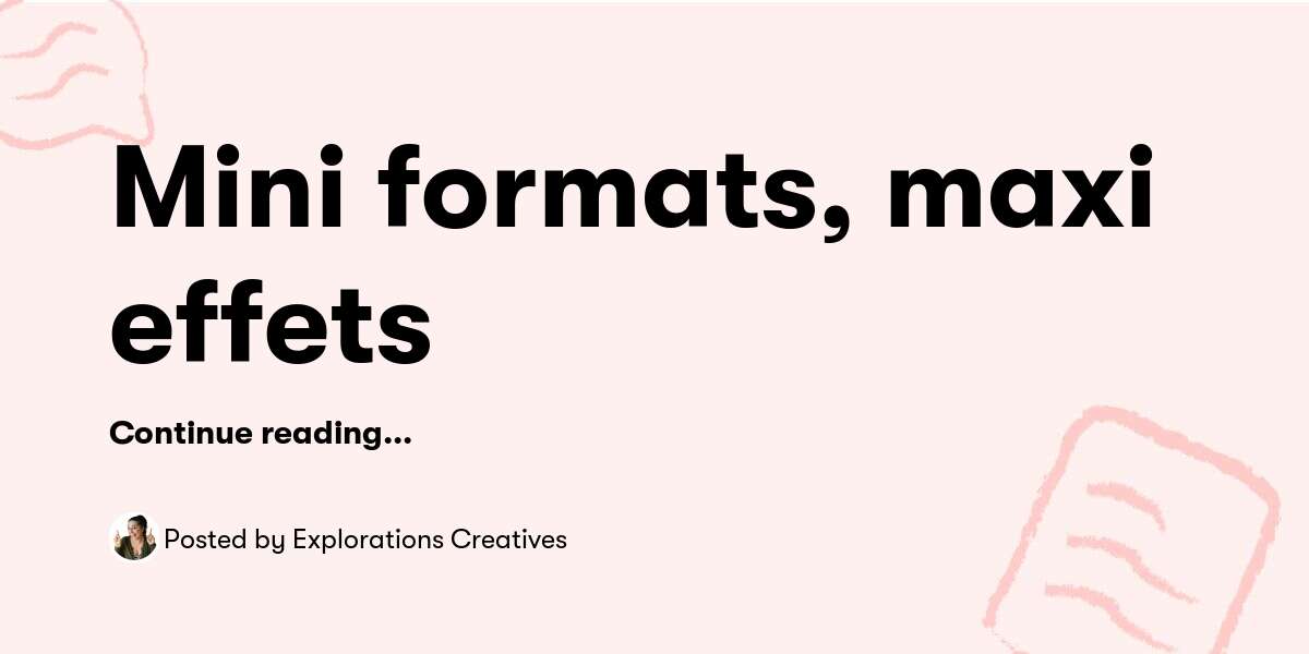 Mini formats, maxi effets — Explorations Creatives - Buymeacoffee