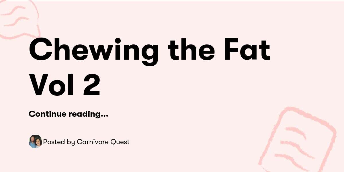Chewing the Fat Vol 2 — Carnivore Quest - Buymeacoffee